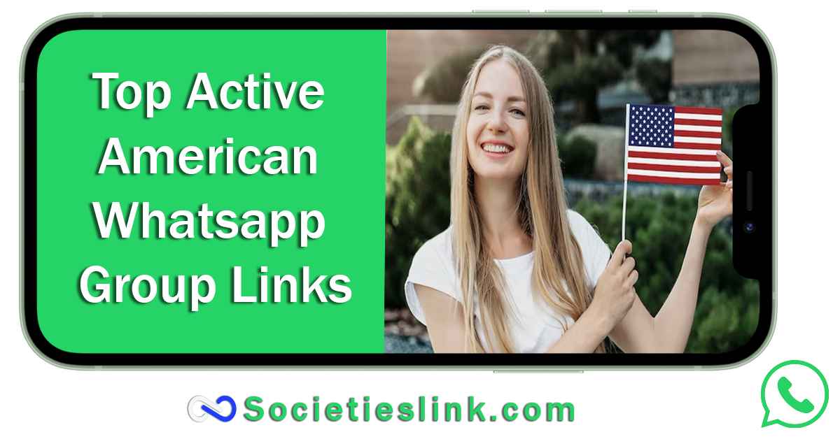 🔗 500+ Active American WhatsApp Group Links [Newly Updated]